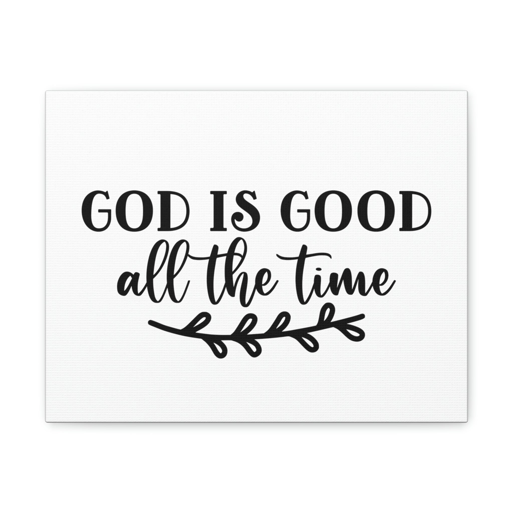 Scripture Walls Psalm 100:5 God Is Good All The Time Branch Christian ...