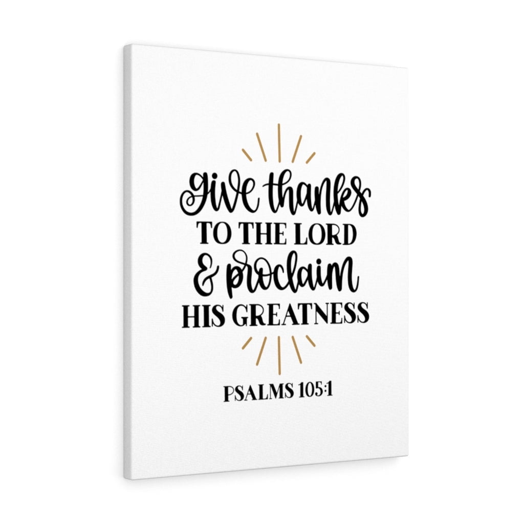 Scripture Walls Psalm 105:1 Greatness Bible Verse Canvas Christian Wall ...