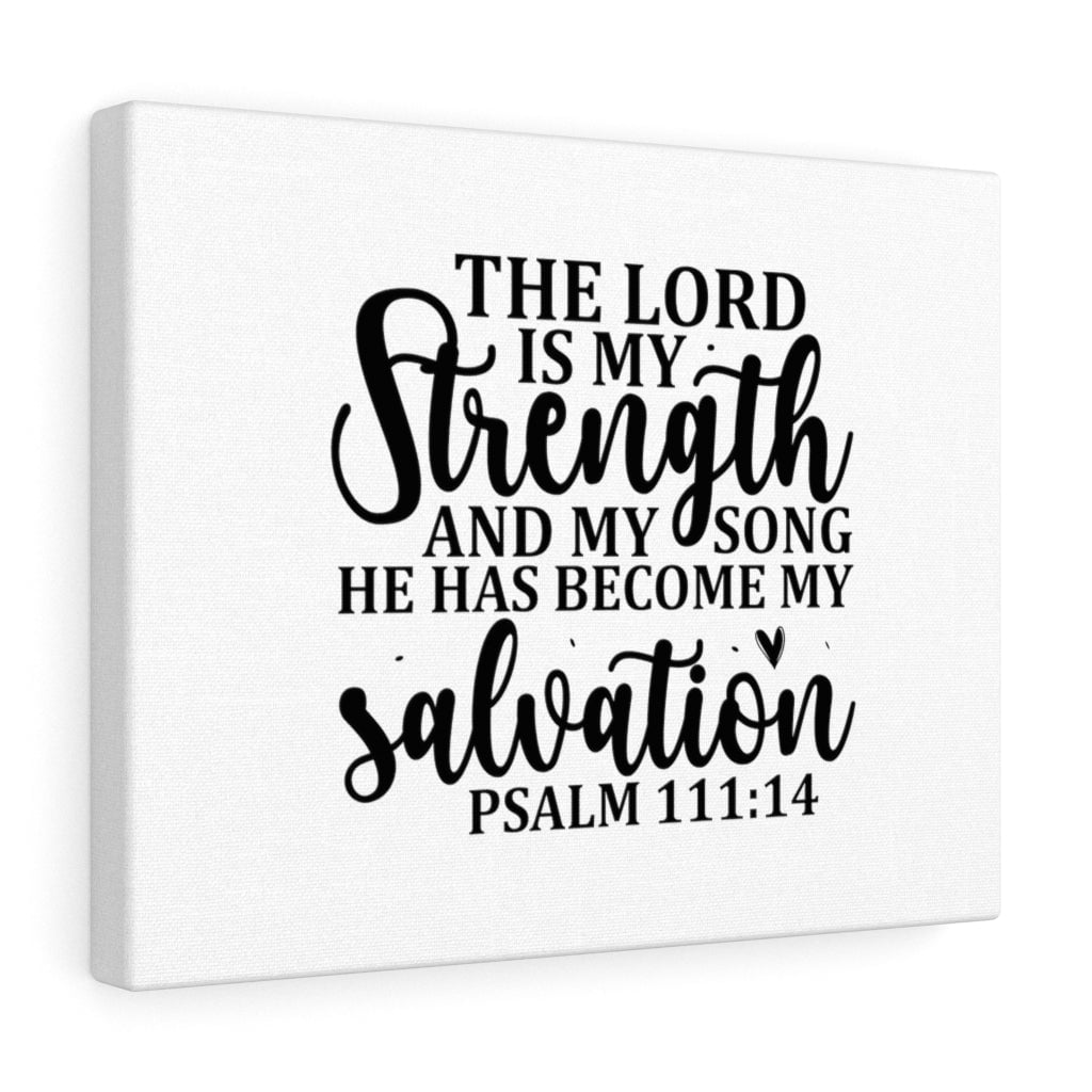 Scripture Walls Psalm 111:14 The Lord Is My Strength Bible Verse Canvas ...