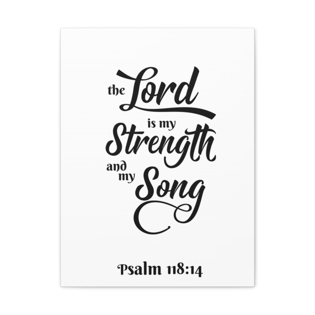 Scripture Walls Psalm 118:14 The Lord Is My Strength And My Song Bible ...