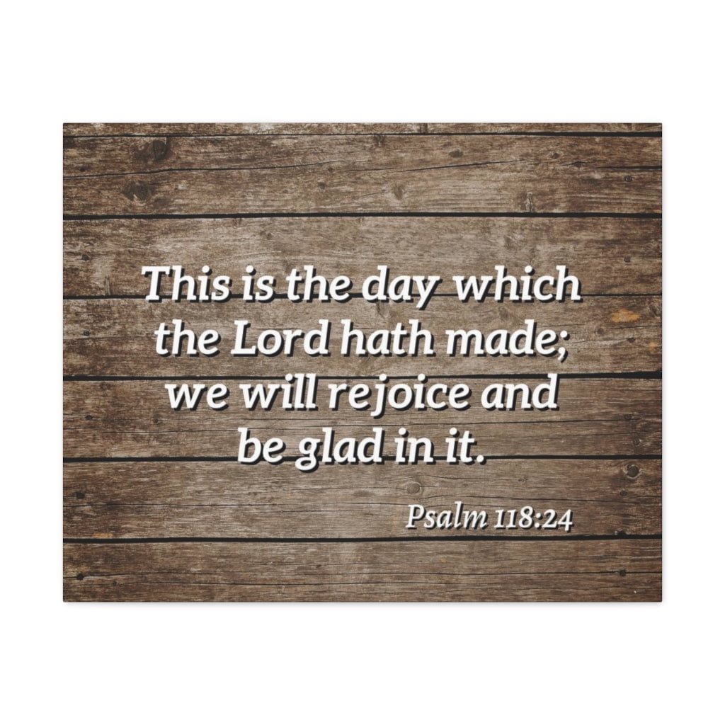 Scripture Walls Psalm 118:24 Rejoice And Be Glad Bible Verse Canvas Christian Wall Art Ready to ...