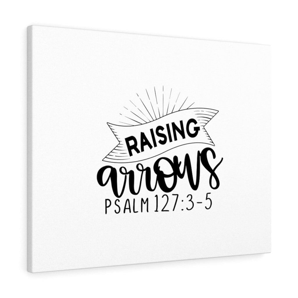 Scripture Walls Psalm 127:3-5 Raising Arrows Lines Bible Verse Canvas ...