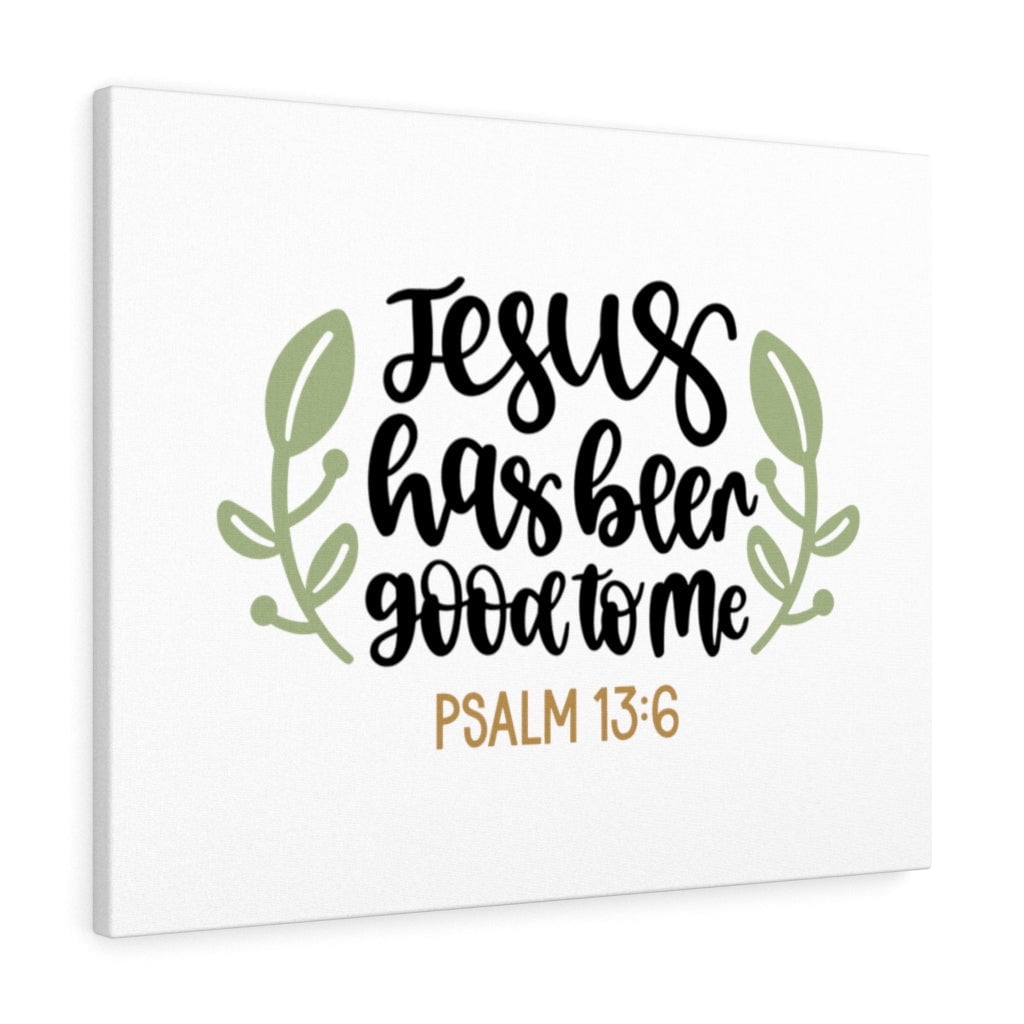 Scripture Walls Psalm 13:6 Good To Me Bible Verse Canvas Christian Wall ...