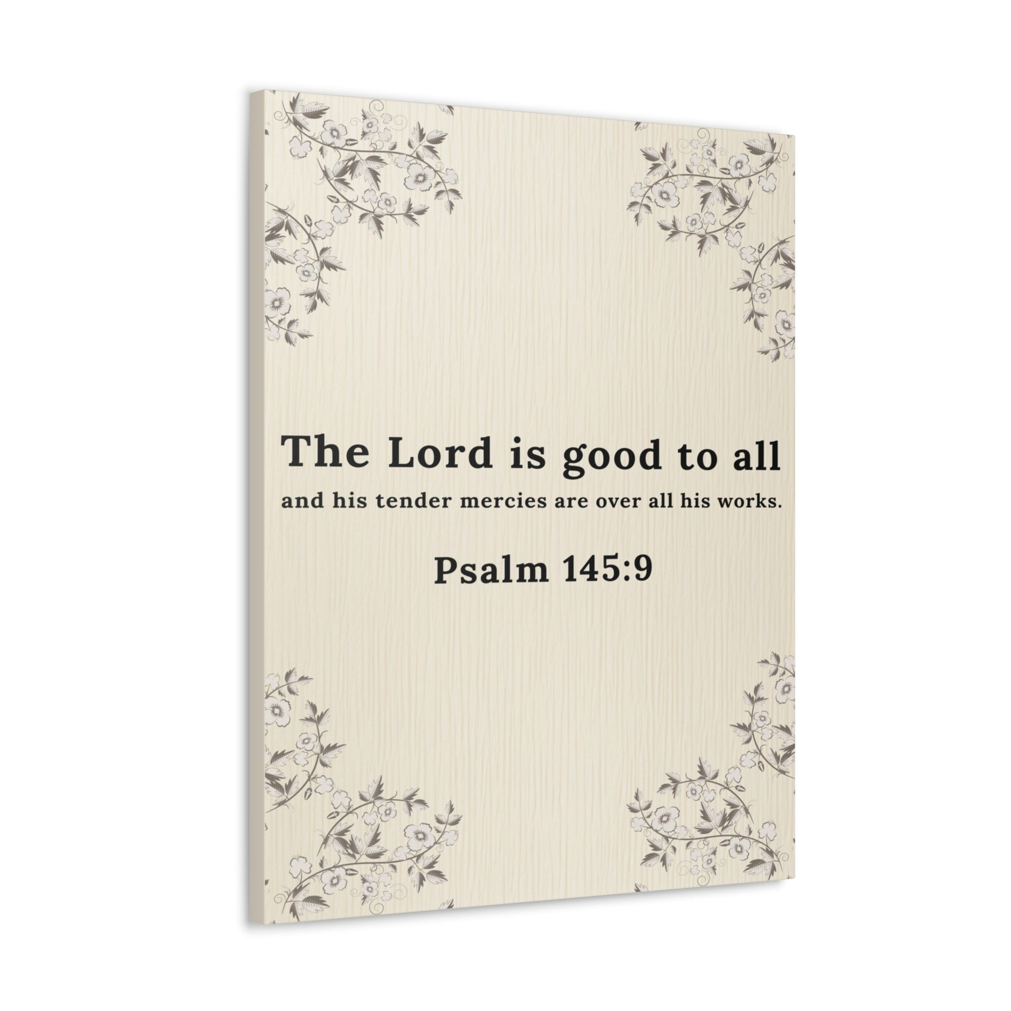 Scripture Walls Psalm 145:9 Lord is Good to All Bible Verse Canvas ...