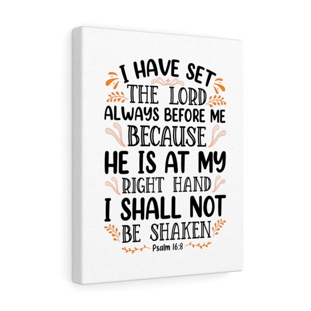 Scripture Walls Psalm 16:8 I Shall Not Be Shaken Bible Verse Canvas ...