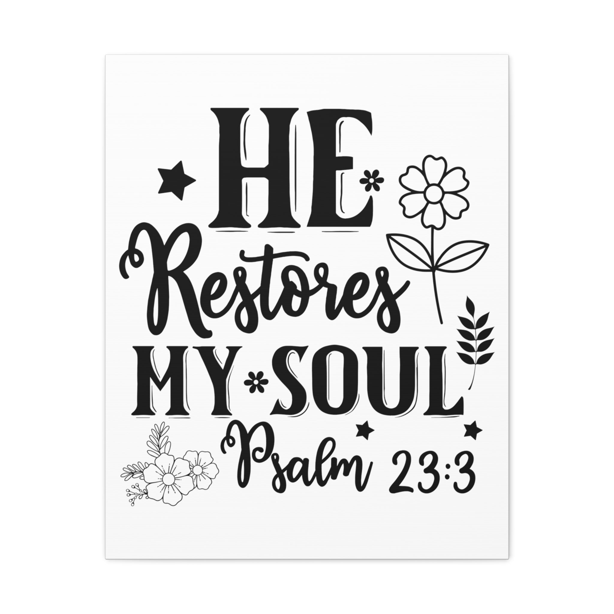 Scripture Walls Psalm 23:3 He Restores My Soul Bible Verse Canvas ...