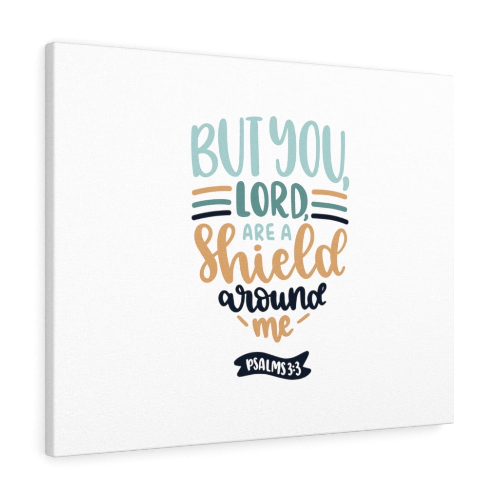 Scripture Walls Psalm 3:3 Shield Around Me Bible Verse Canvas Christian Wall Art Ready to Hang ...