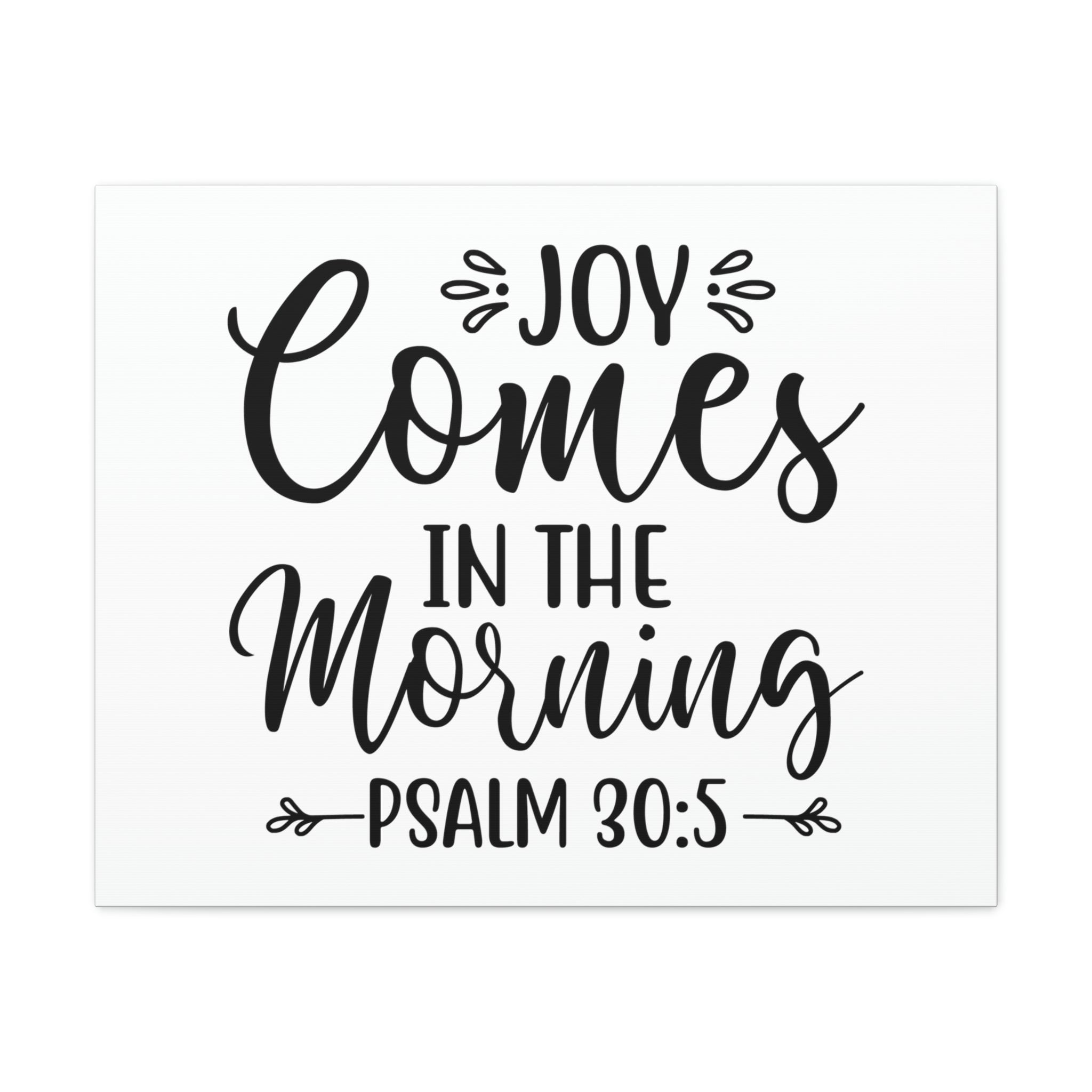 Scripture Walls Psalm 30:5 Joy Comes In The Morning Cursive Bible Verse ...