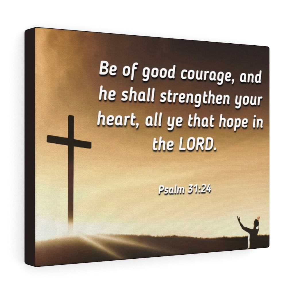 Scripture Walls Psalm 31:24 Good Courage Bible Verse Canvas Christian ...