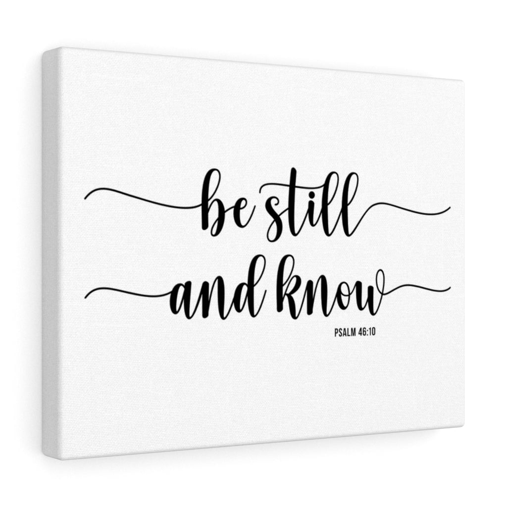 Scripture Walls Psalm 46:10 Be Still Cursive Plain Bible Verse Canvas ...