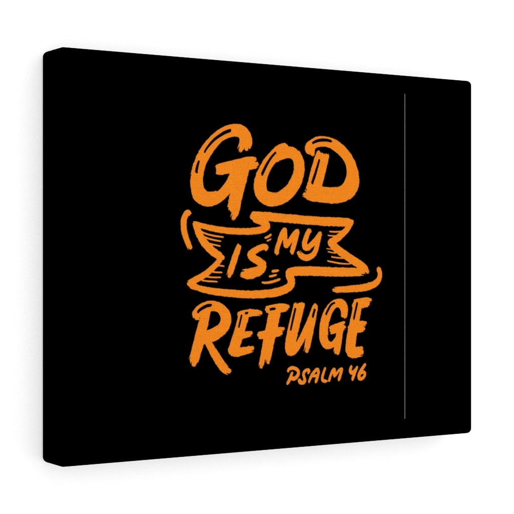 Scripture Walls Psalm 46 My Refuge Bible Verse Canvas Christian Wall ...