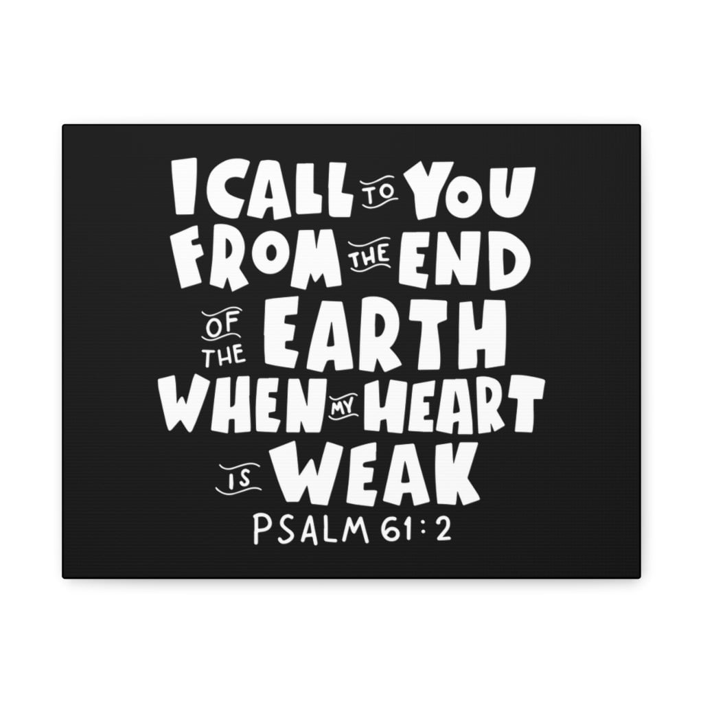 Scripture Walls Psalm 61:2 I Call To You Bible Verse Canvas Christian ...