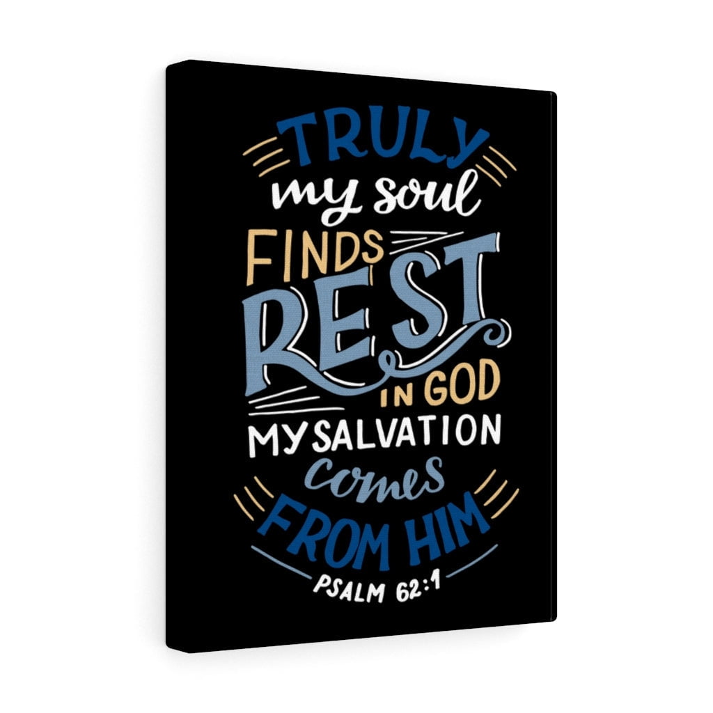Scripture Walls Psalm 62:1 Truly My Soul Bible Verse Canvas Christian ...