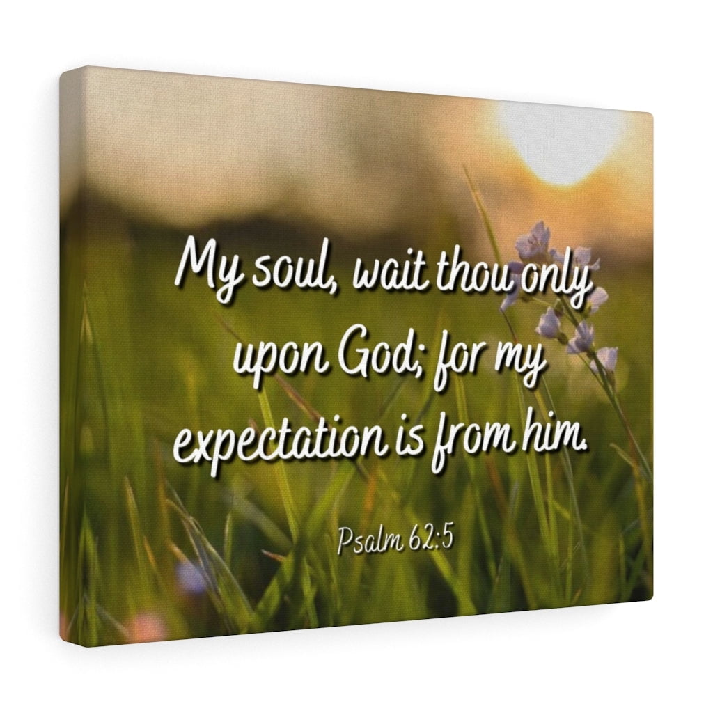 Scripture Walls Psalm 62:5 My Expectation Bible Verse Canvas Christian ...