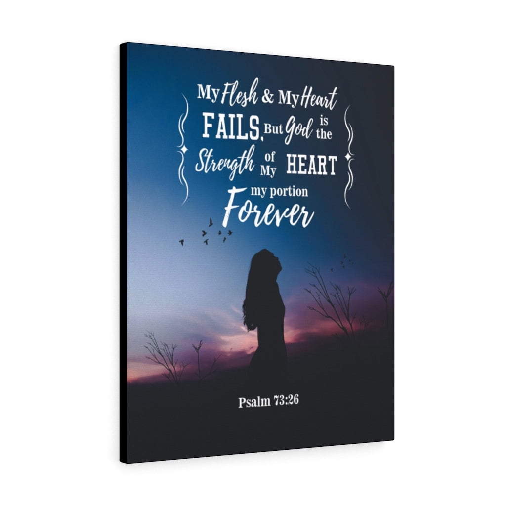 Scripture Walls Psalm 73:26 My Flesh and Heart Bible Verse Canvas ...