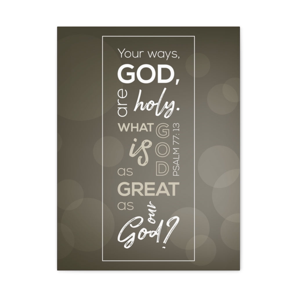 Scripture Walls Psalm 77:13 Your Ways God All Holy Christian Wall Art ...