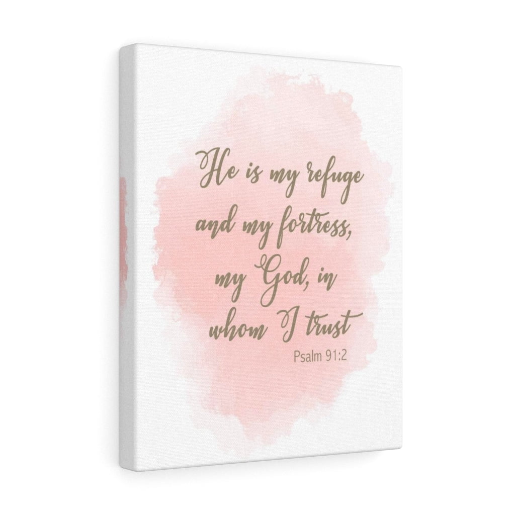 Scripture Walls Psalm 91:2 He Is My Refuge And My Fortress Bible Verse ...