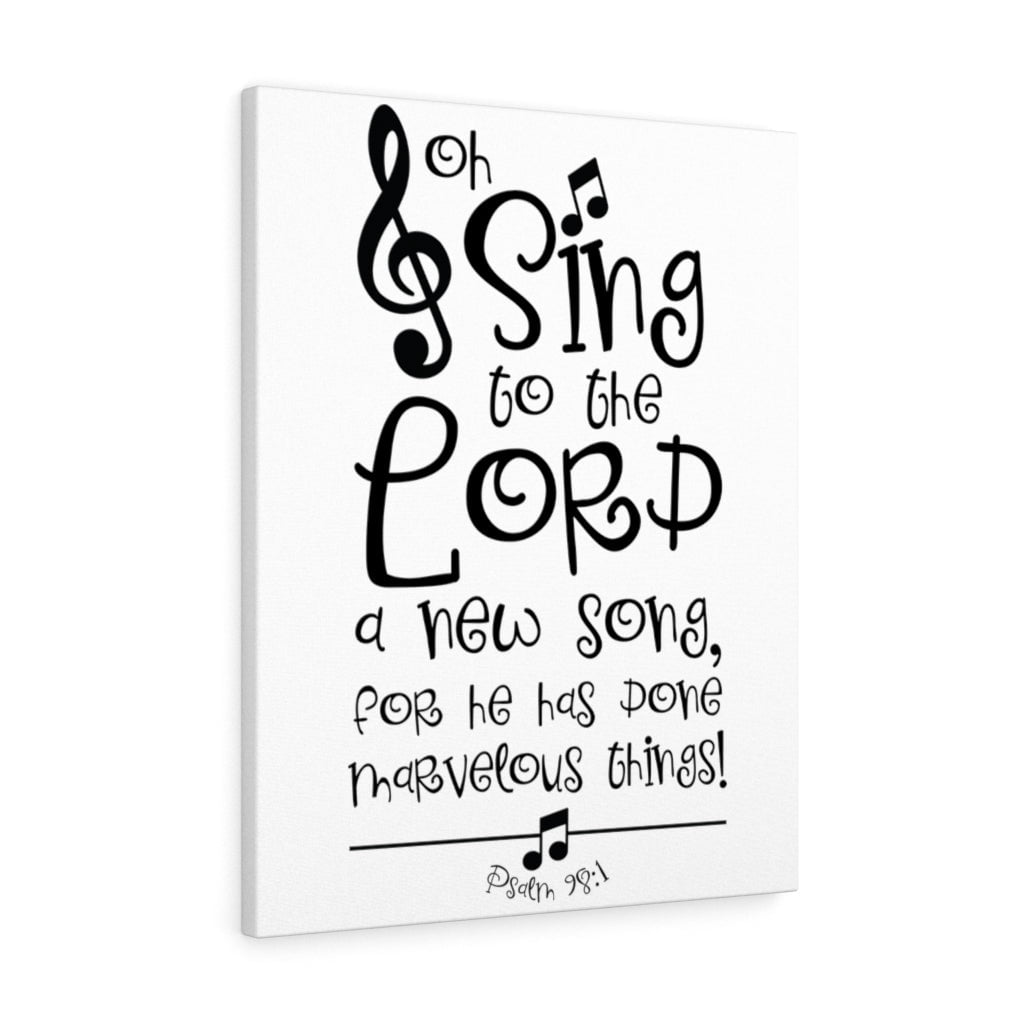 Scripture Walls Psalm 98:1 Sing To The Lord Bible Verse Canvas Christian Wall Art Ready to Hang ...