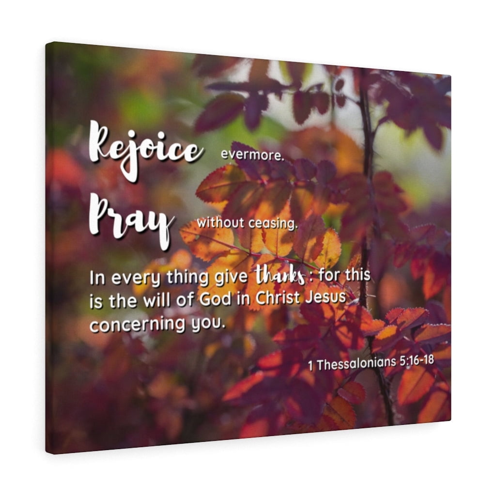 Scripture Walls Rejoice Pray Thanks 1 Thessalonians 5:16 - 18 Bible Verse Canvas Christian Wall ...