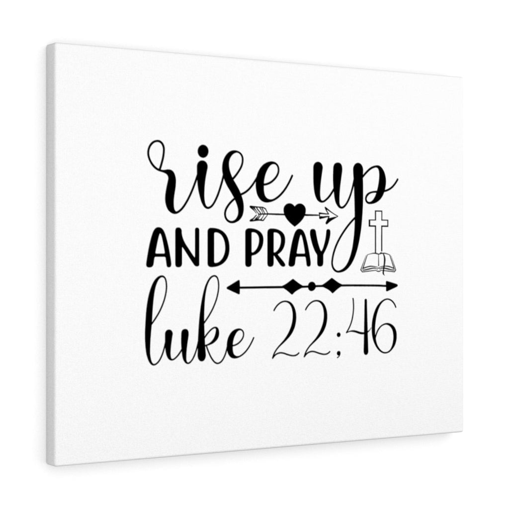 Scripture Walls Rise Up And Pray Arrow In Heart Luke 22:46 Bible Verse ...