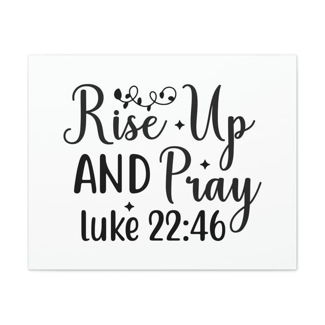 Scripture Walls Rise Up Luke 22:46 Bible Verse Canvas Christian Wall ...