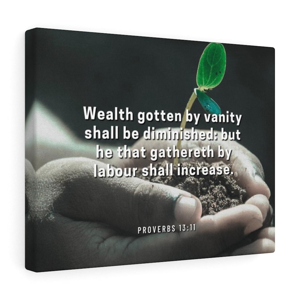Scripture Walls Shall Be Diminished Proverbs 13:11 Bible Verse Canvas ...