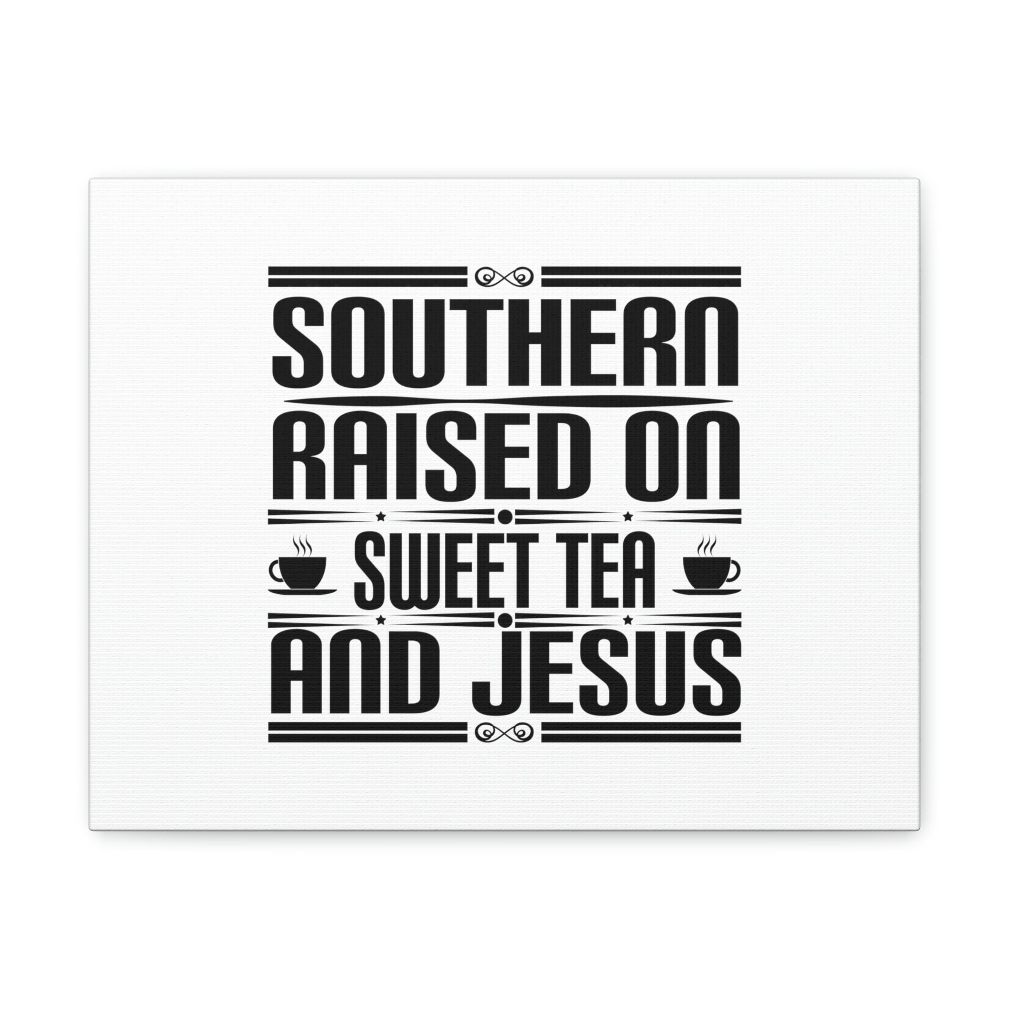 Scripture Walls Southern Raise On Sweet Tea And Jesus 1 Corinthians 6: ...