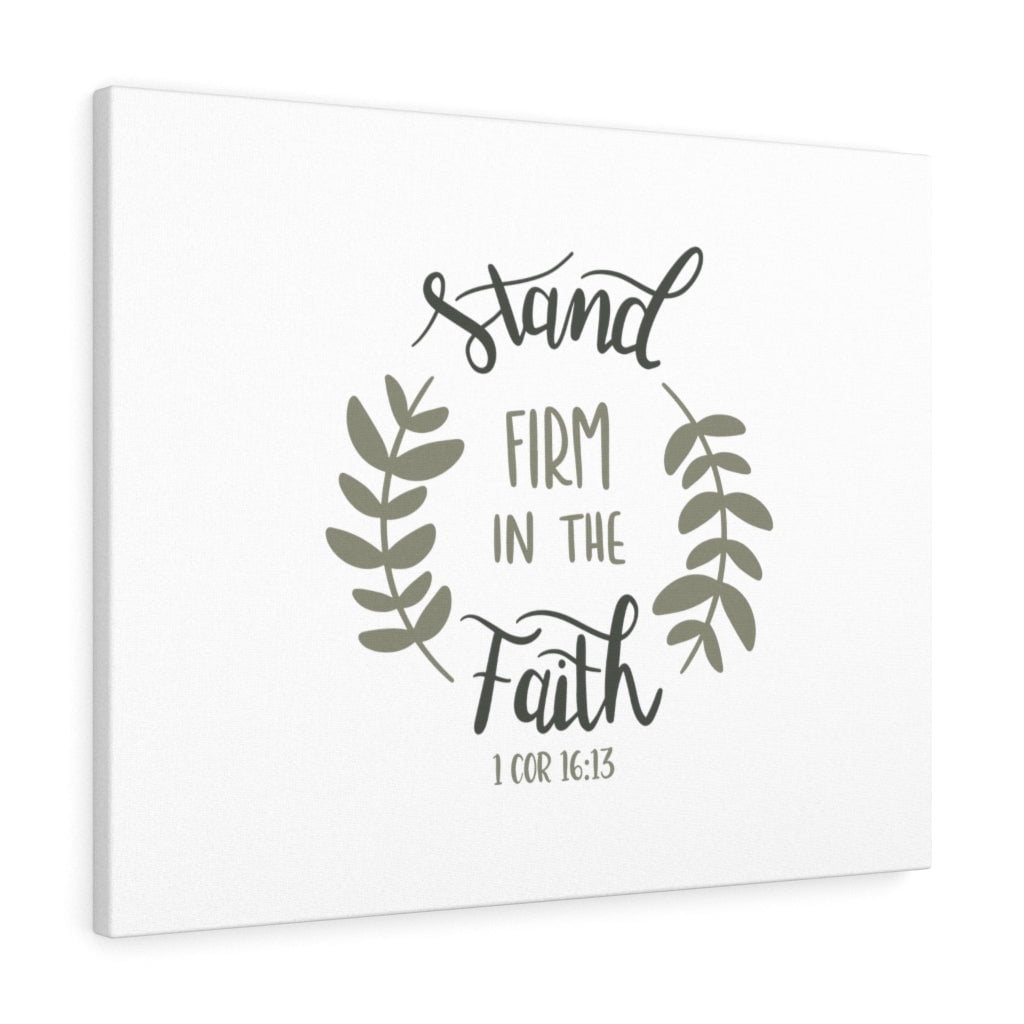 Scripture Walls Stand Firm In The Faith 1 Cor 16:13 Bible Verse Canvas ...