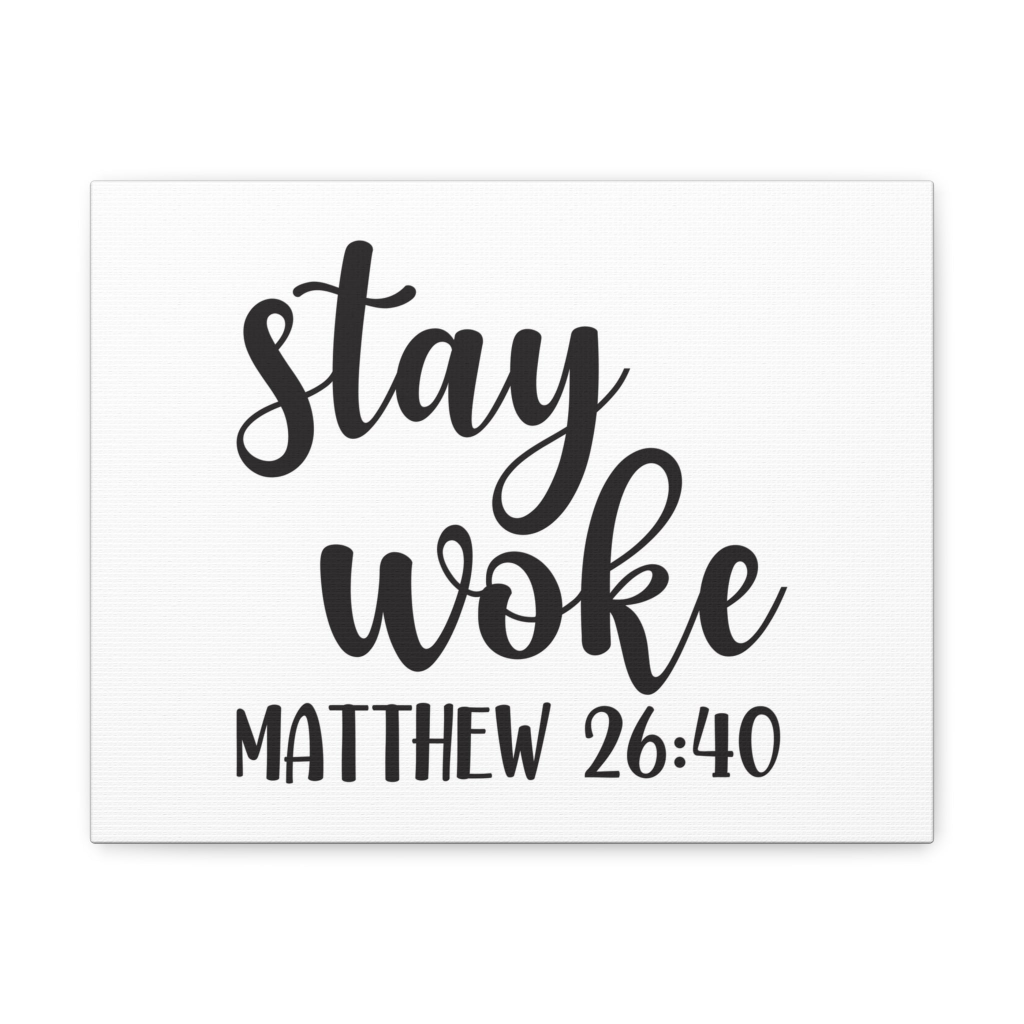 Scripture Walls Stay Woke Matthew 26:40 Bible Verse Canvas Christian ...
