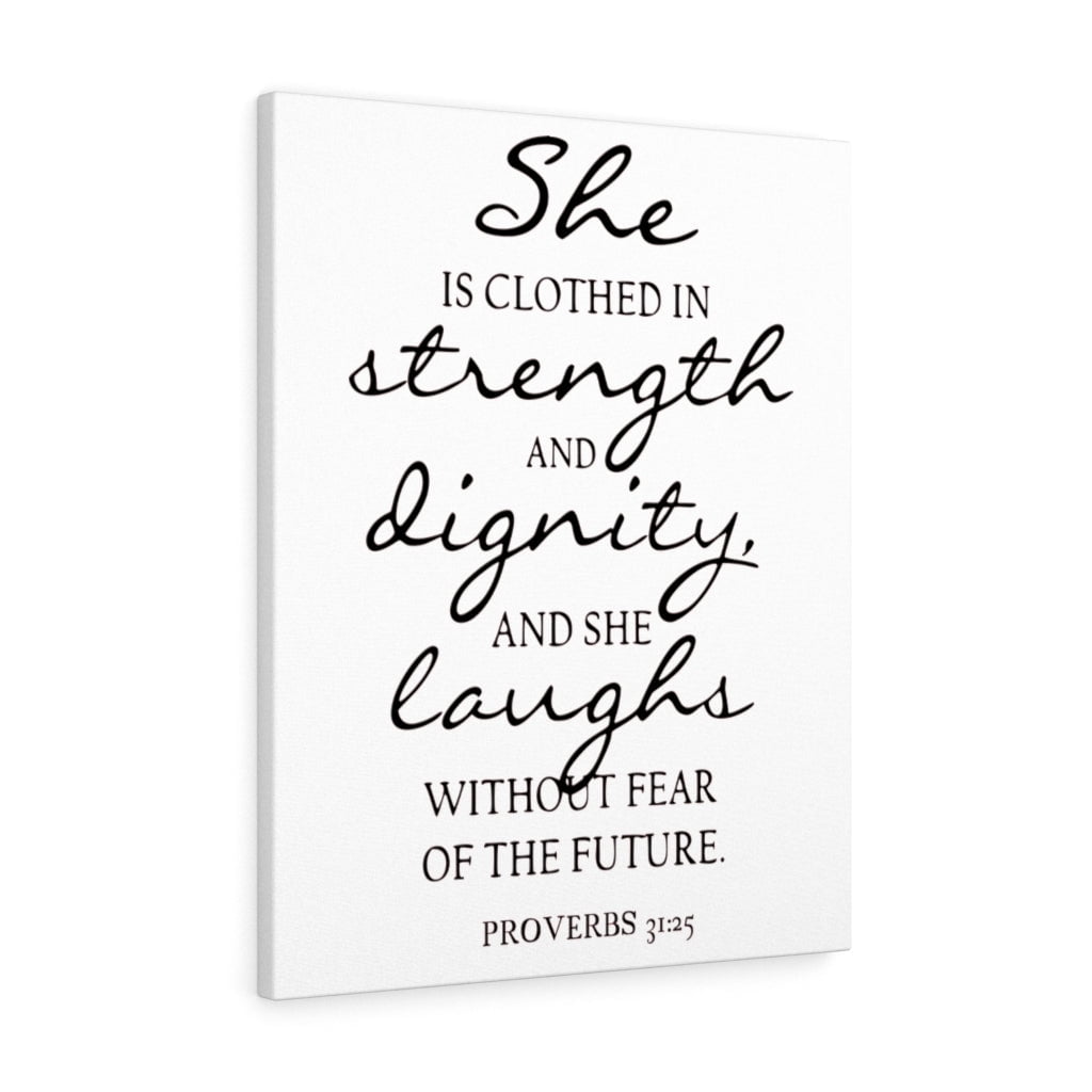 Scripture Walls Strength Dignity And Laughs Proverbs 31 25 Bible Verse