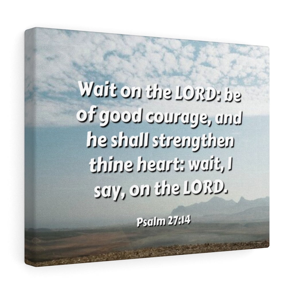 Scripture Walls Psalms 27:14 Strengthen Thine Heart Bible Verse Canvas Christian Wall Art Ready ...