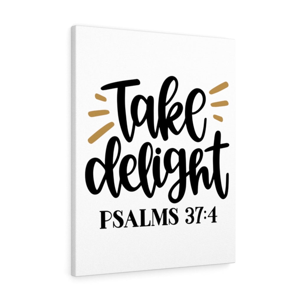 Scripture Walls Psalms 37:4 Take Delight Bible Verse Canvas Christian Wall Art Ready to Hang ...