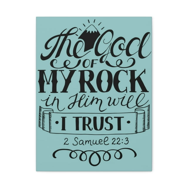 Scripture Walls The God Of My Rock 2 Samuel 22:3 Christian Wall Art ...