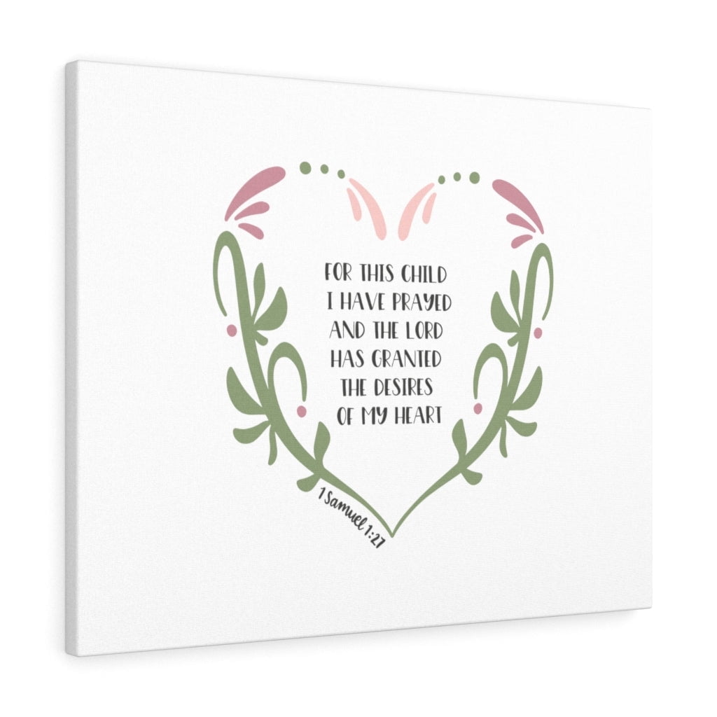 Scripture Walls The Lord Has Granted 1 Samuel 1:27 Bible Verse Canvas ...
