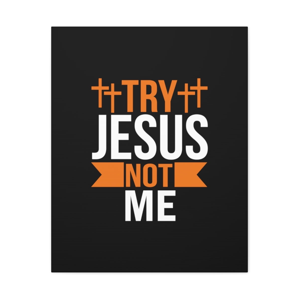 Scripture Walls Try Jesus Not Me 1 Thessalonians 2:4 Christian Wall Art ...