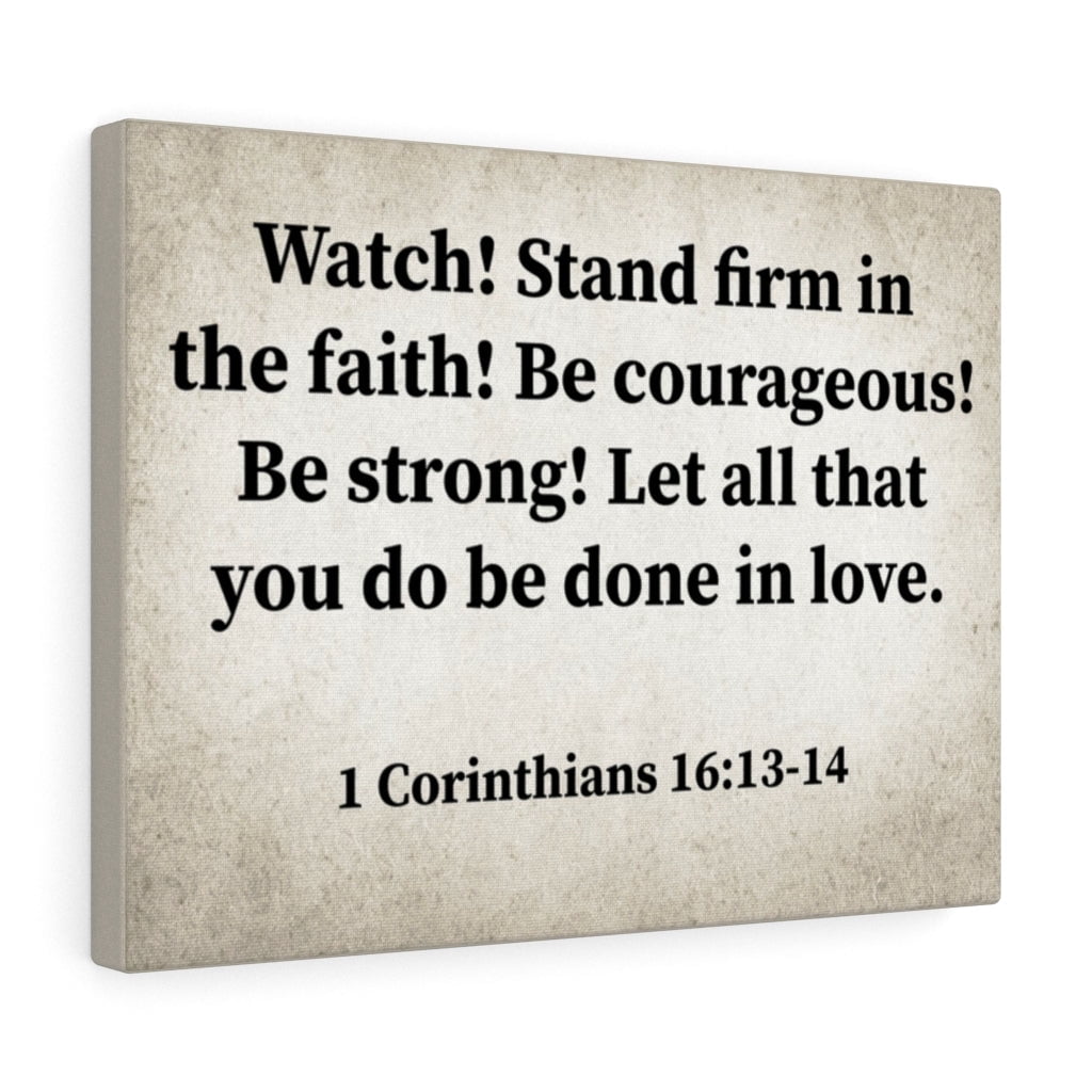 Scripture Walls Watch! Stand Firm 1 Corinthians 16:13-14 Bible Verse Canvas Unframed - Walmart.com