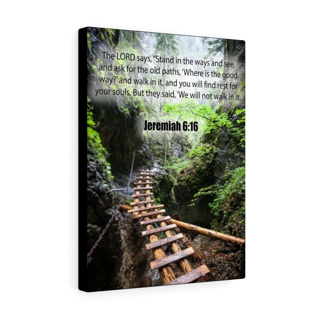 Scripture Walls We Will Not Walk In It Jeremiah 6:16 Bible Verse Canvas ...
