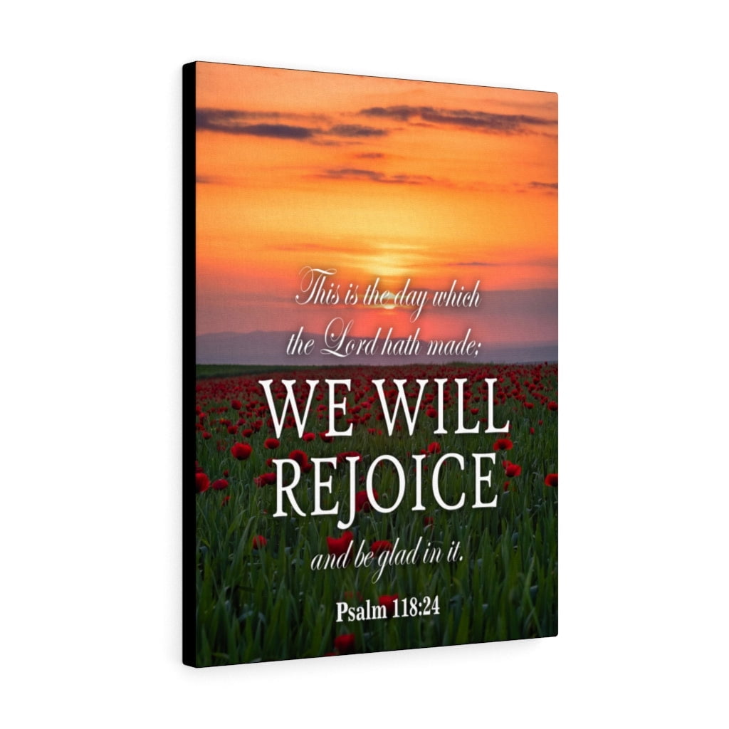 Scripture Walls Psalm 118:24 We Will Rejoice Bible Verse Canvas ...