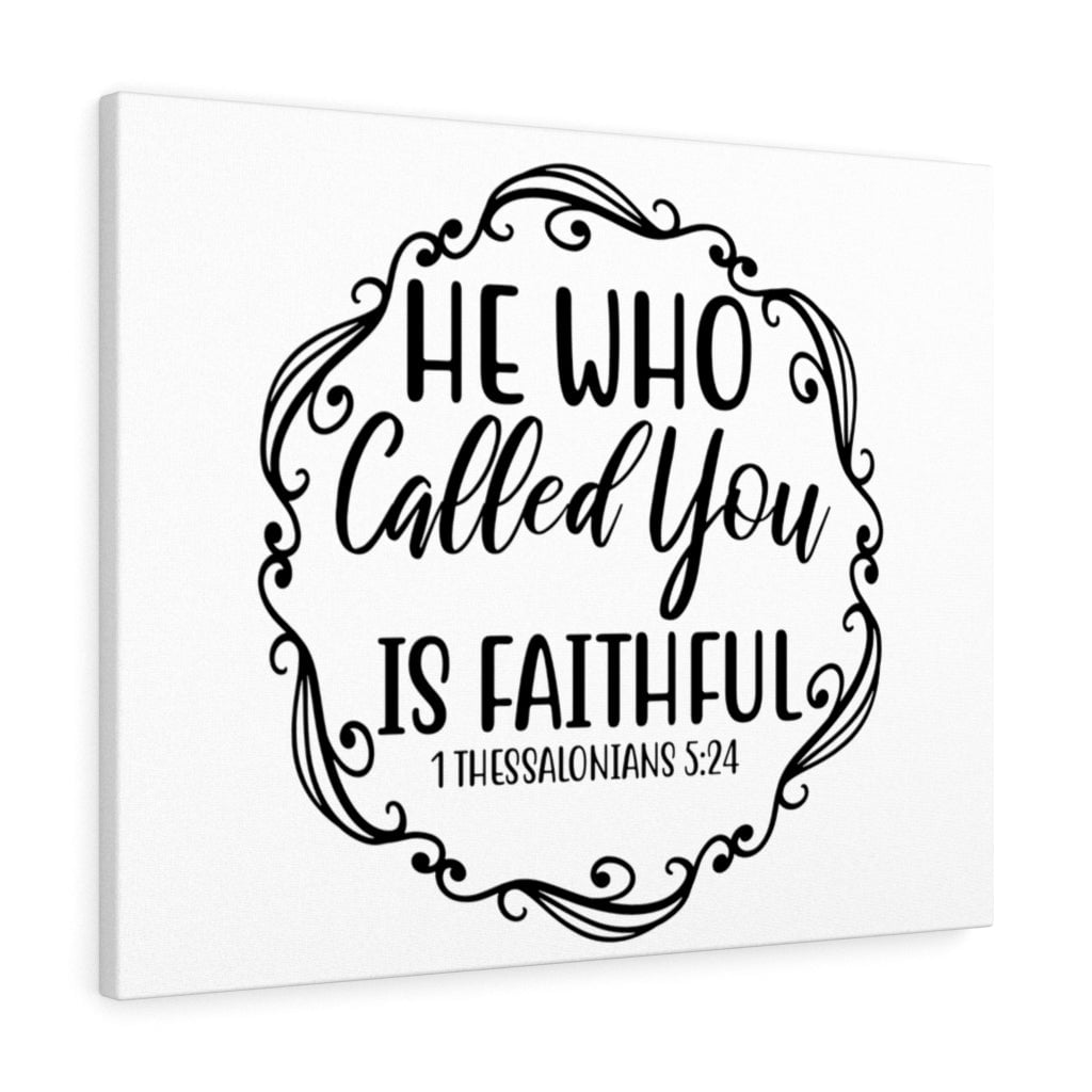 Scripture Walls Who Called You 1 Thessalonians 5:24 Bible Verse Canvas ...
