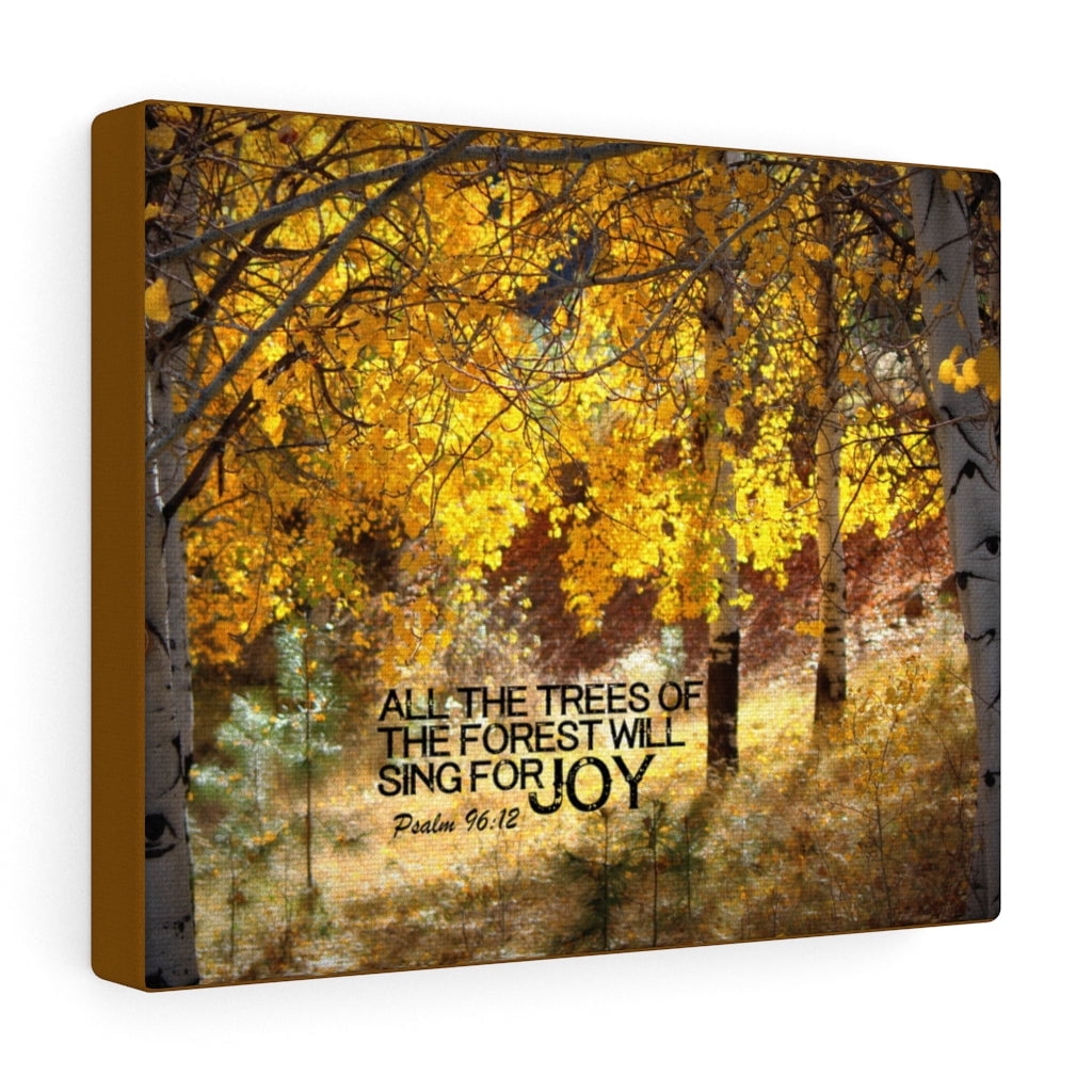 Scripture Walls Psalm 96:12 Will Sing For Joy Bible Verse Canvas ...