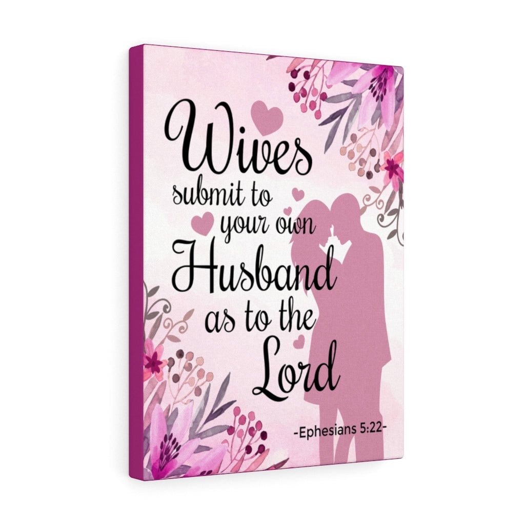 Scripture Walls Wives Submit To Your Own Husband Ephesians 5:22 ...