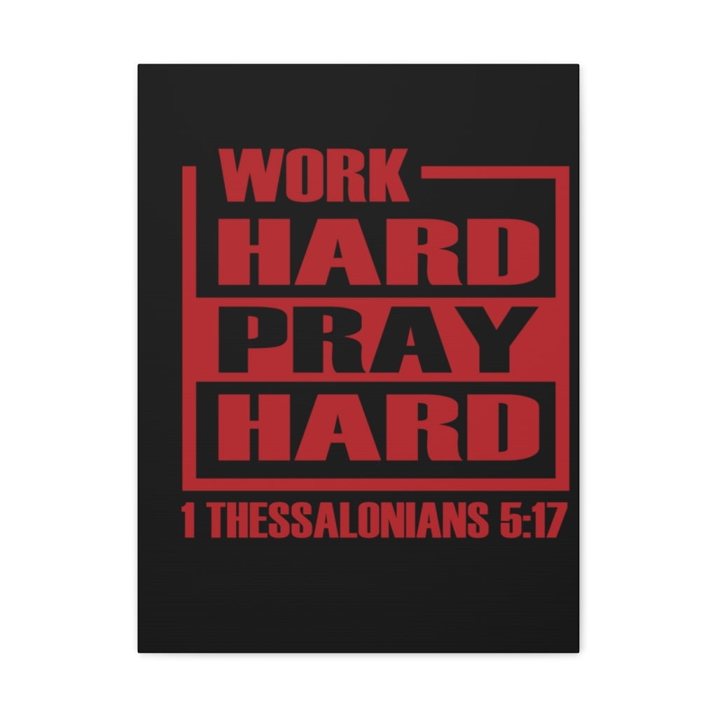 Scripture Walls Work Hard Pray Hard 1 Thessalonians 5:17 Bible Verse ...