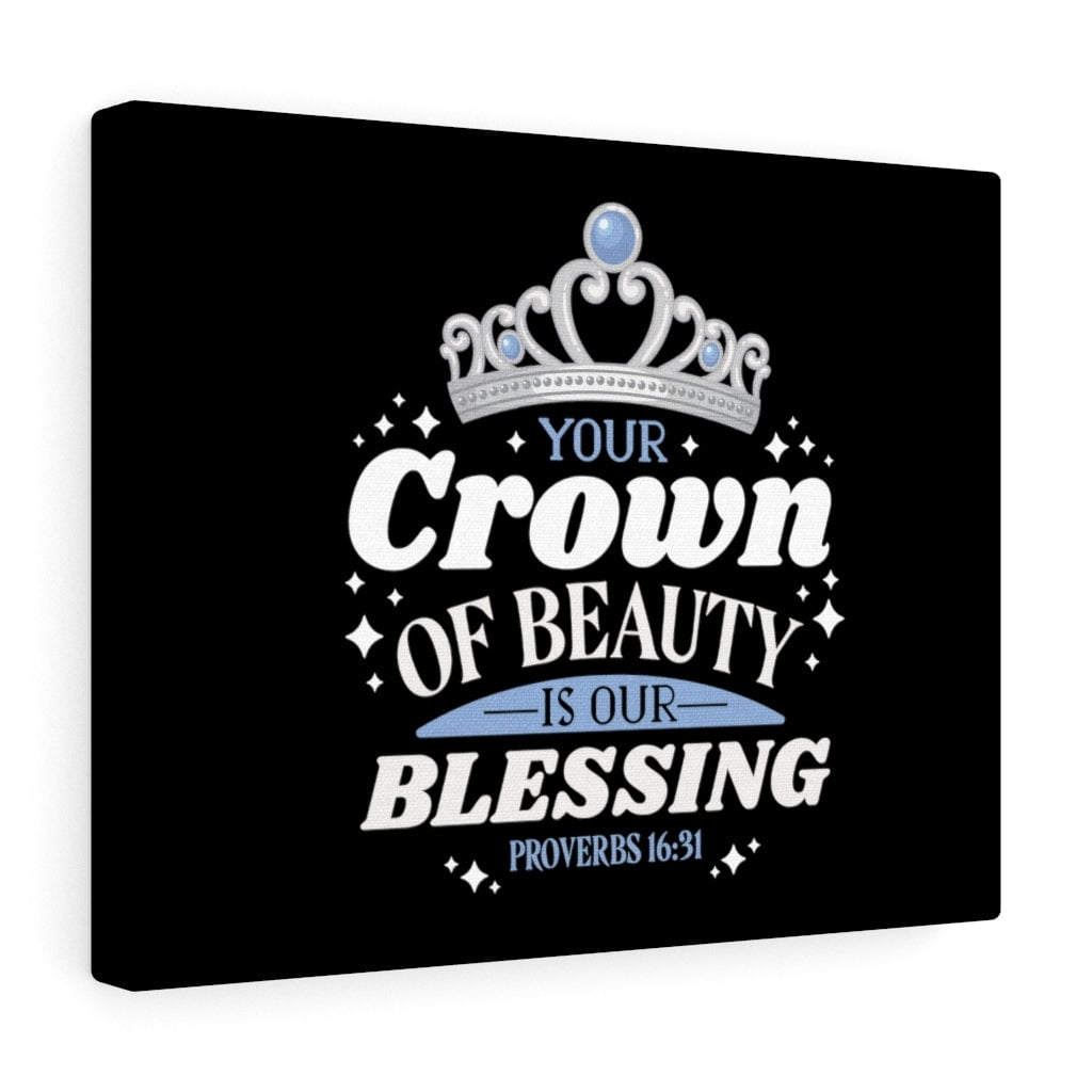 Scripture Walls Your Crown Of Beauty Proverbs 16:31 Bible Verse Canvas Christian Wall Art Ready ...