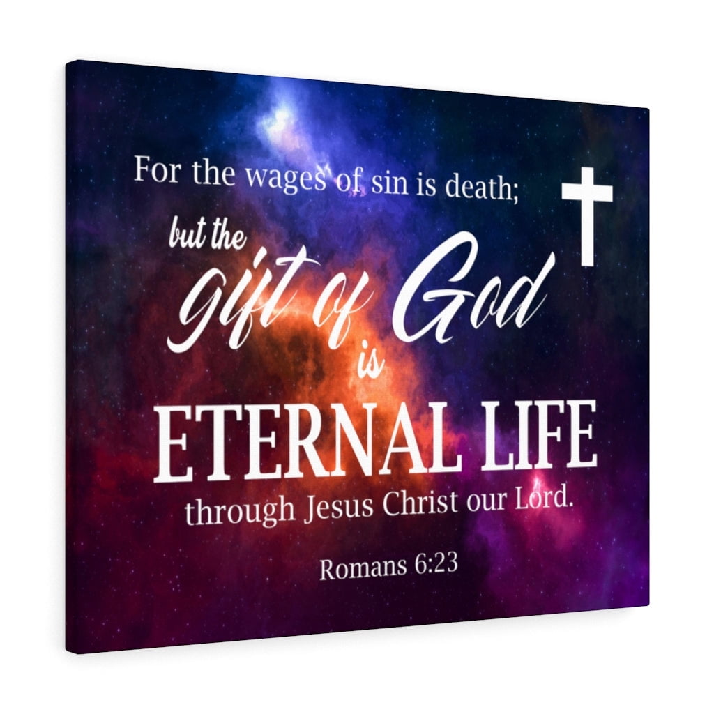 Scripture Walls of God is Eternal Life Romans 6:23 Bible Verse Canvas ...