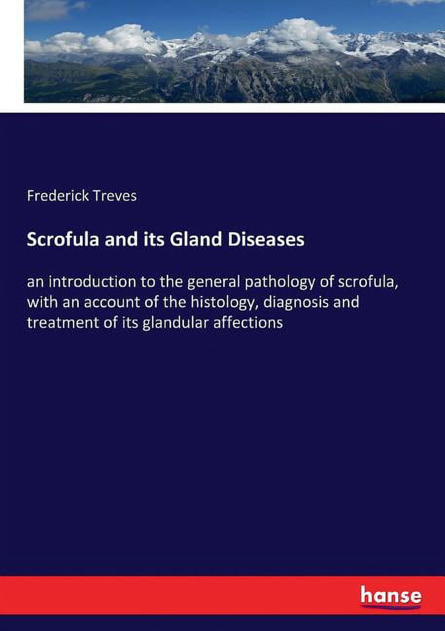 Scrofula and its Gland Diseases : an introduction to the general ...