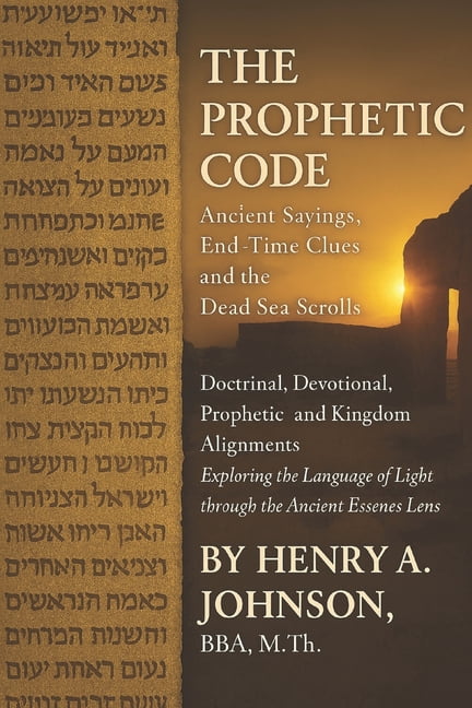 The Scrolls of Light Collection The Prophetic Code: Ancient Sayings ...