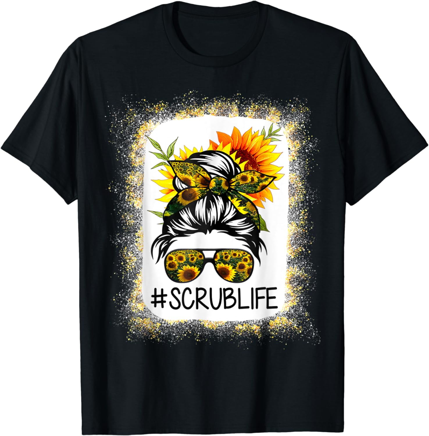 Scrub Life Bleached Shirts Sunflower Messy Bun ScrubLife T-Shirt ...