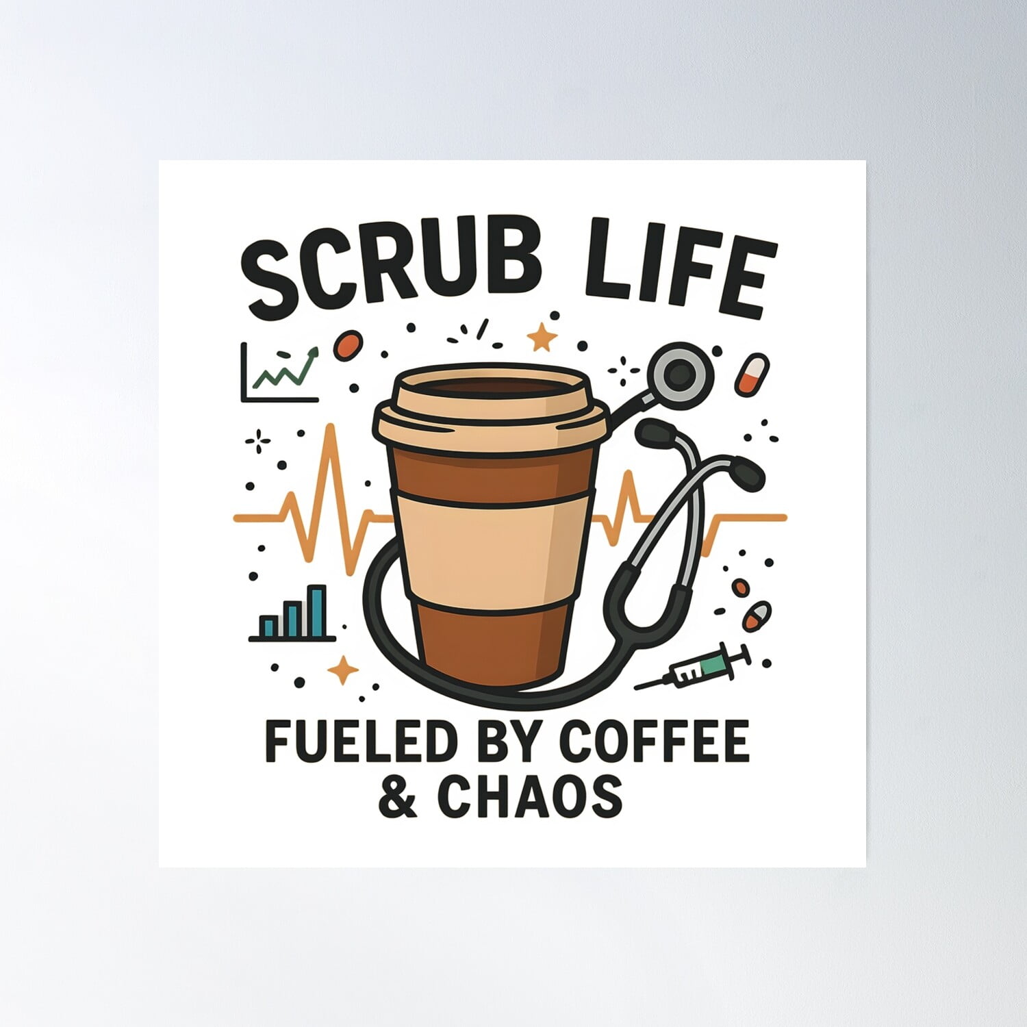 Scrub Life Nurse Week Design | “Fueled By Coffee & Chaos” | Funny Nurse ...