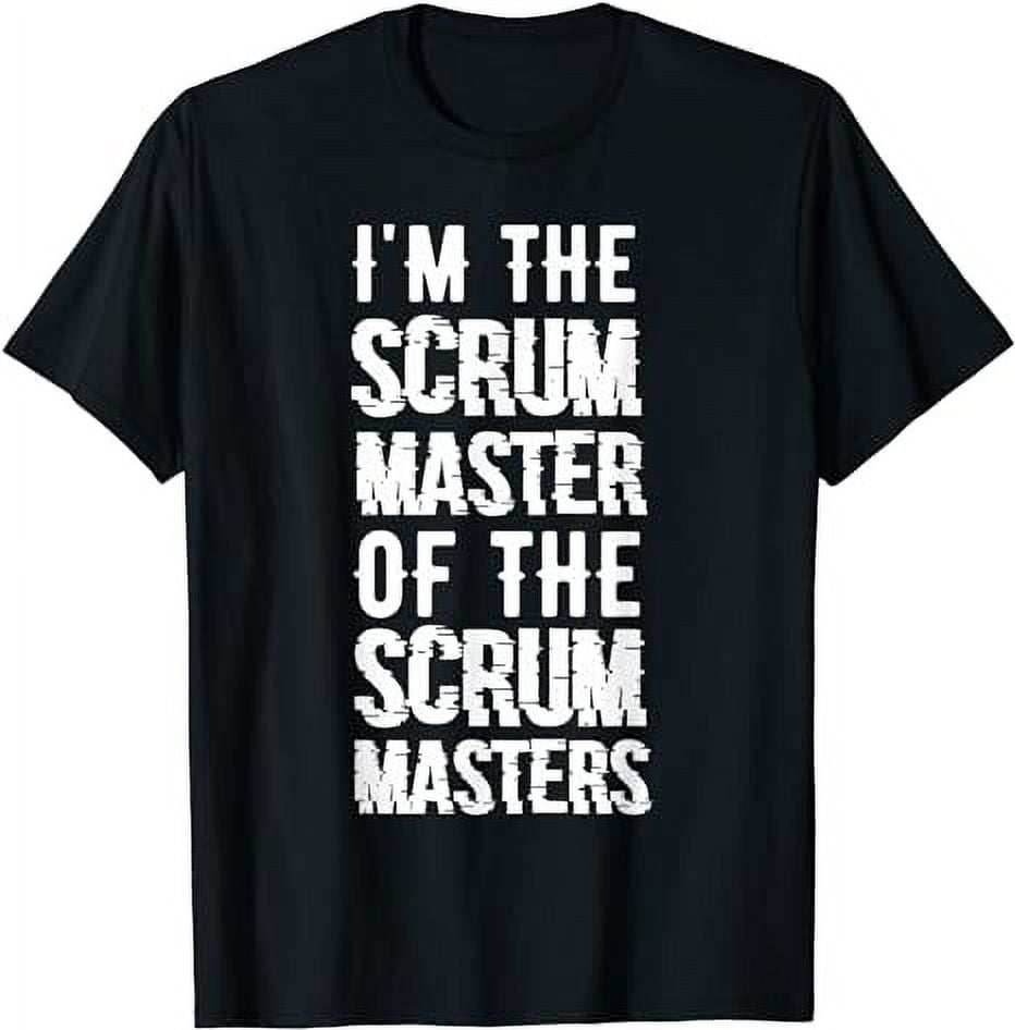 Scrum Master Of Scrum Masters T-Shirt - Walmart.com