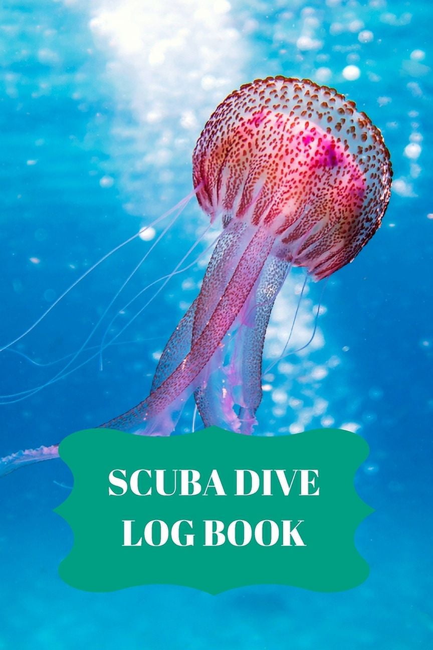 Scuba Dive Log Book: Scuba Dive Log Book : Dive Log For Scuba Divers ...